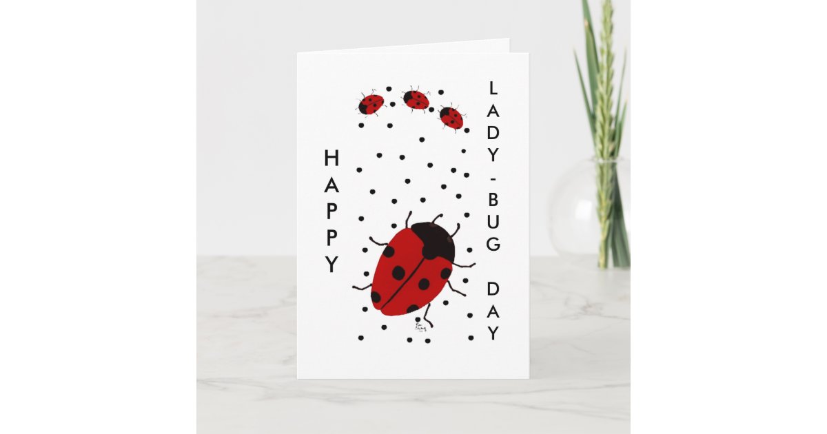 HAPPY LADY-BUG DAY CARD | Zazzle