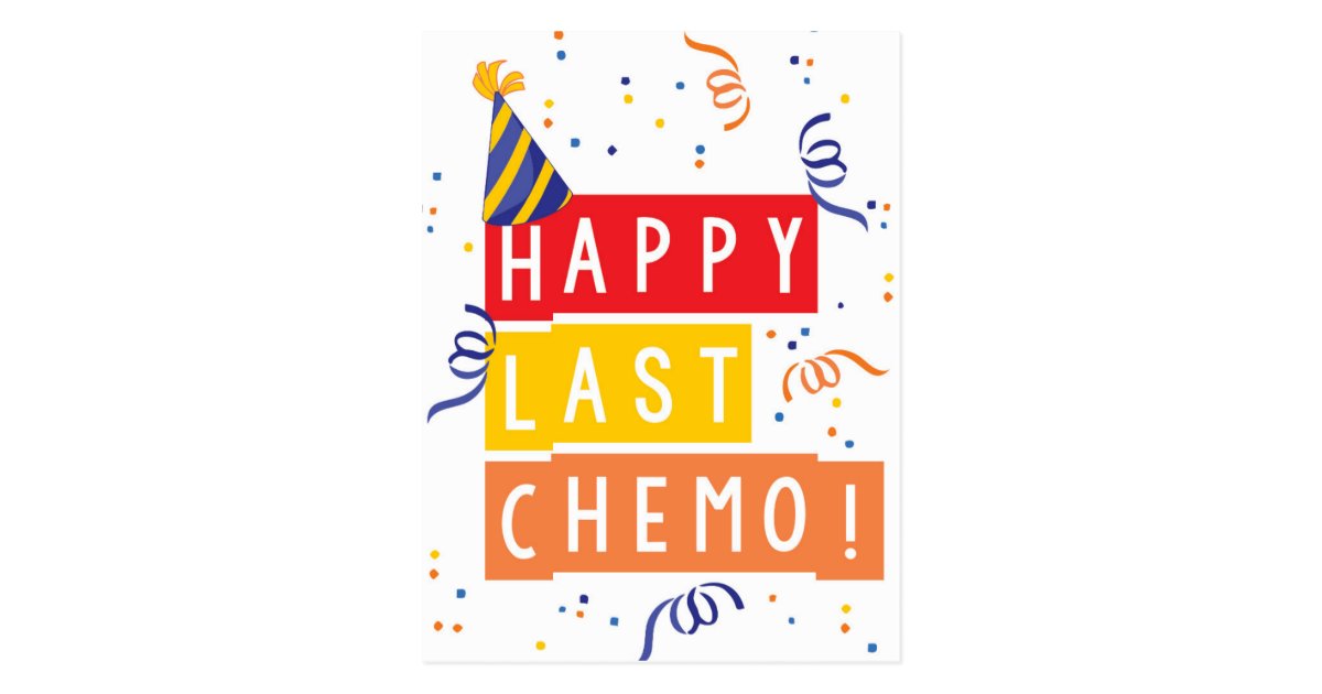 Happy last Chemo! Postcard | Zazzle.com
