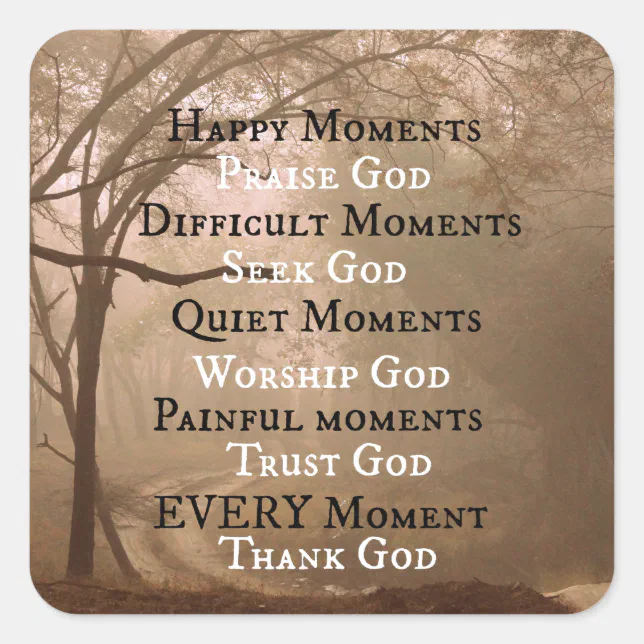 Happy Moments Praise God Quote Square Sticker | Zazzle