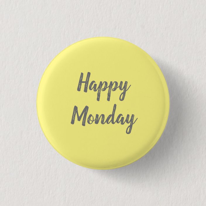 Happy Monday on yellow background Button | Zazzle.com