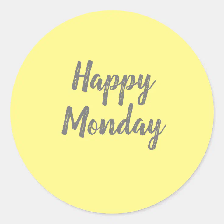 Happy Monday with yellow background Classic Round Sticker | Zazzle