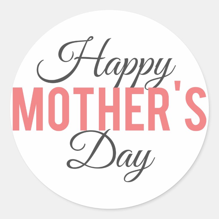 Happy Mothers Day Classic Round Sticker Zazzle