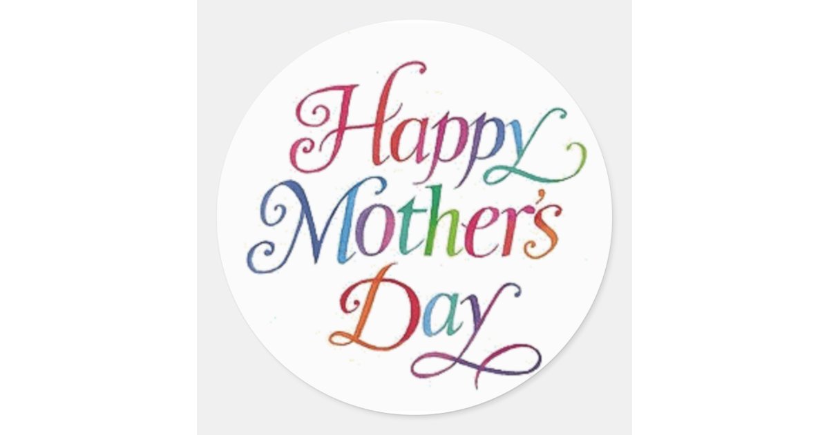 Happy Mothers Day Classic Round Sticker Zazzle