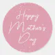 Happy Mother's Day Script on Pink Classic Round Sticker | Zazzle