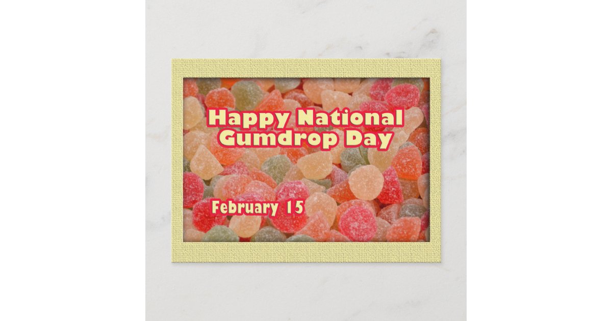 Happy National Gumdrop Day February 15 Postcard | Zazzle