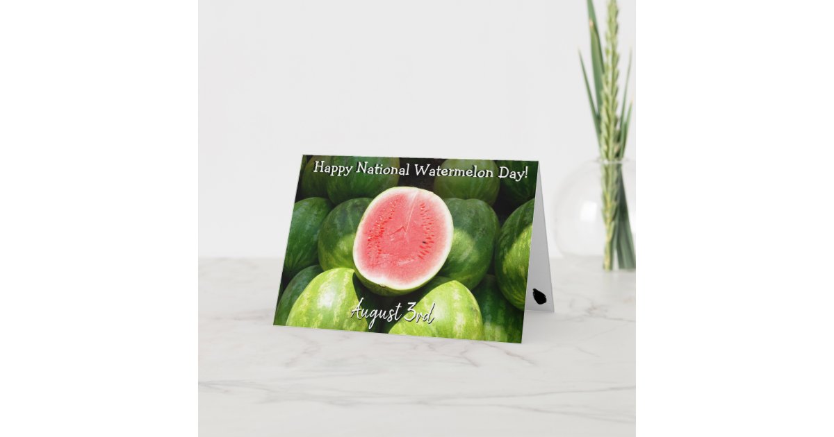 Happy National Watermelon Day Card | Zazzle