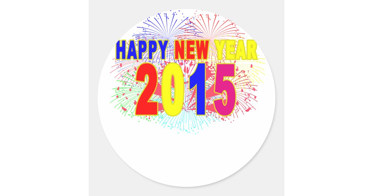 HAPPY NEW YEAR 2015.png Classic Round Sticker | Zazzle
