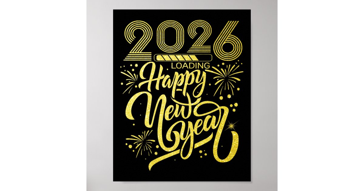 Happy New Year 2026 Loading New Years Eve Party Pr Poster | Zazzle