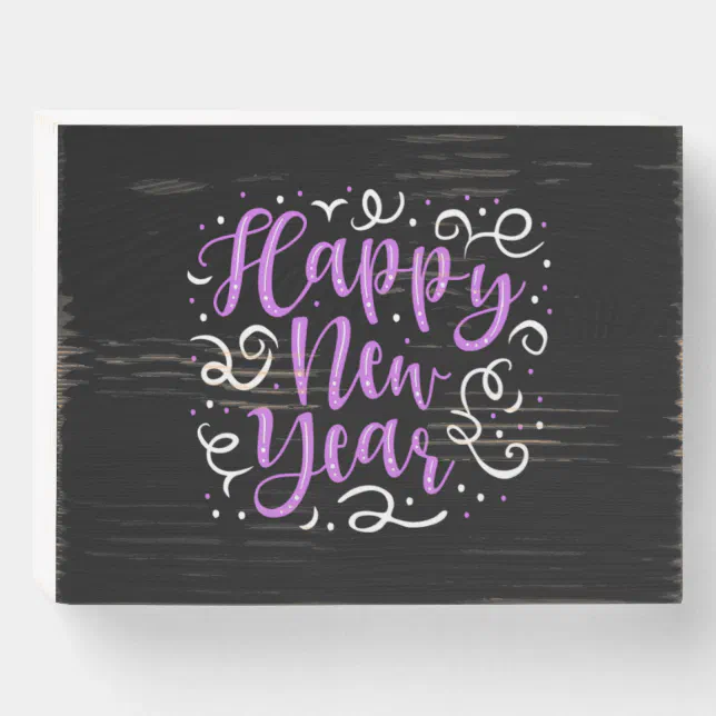 Happy New Year Script Wooden Box Sign | Zazzle
