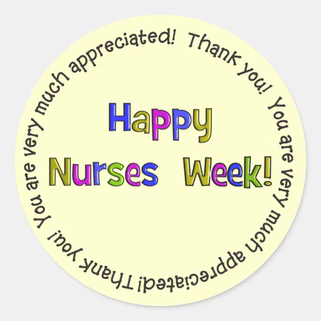 Happy Nurses Week Gifts Classic Round Sticker | Zazzle