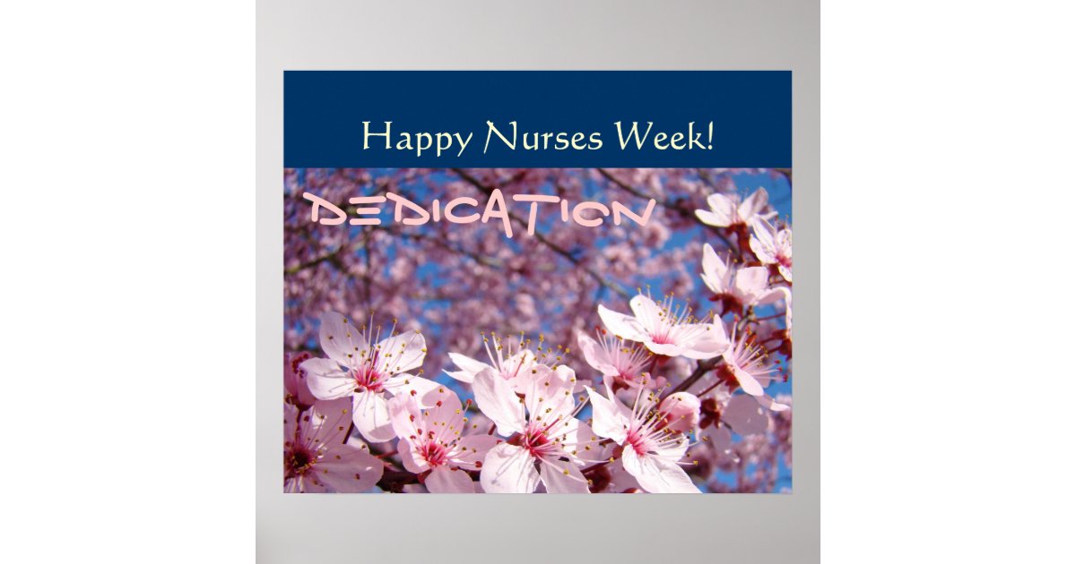 Happy Nurses Week posters Dedication Nursing | Zazzle