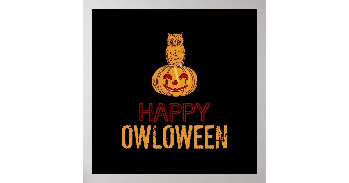 Happy Owloween, Halloween Poster | Zazzle