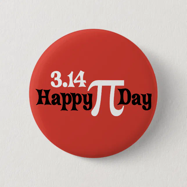 Happy Pi Day 3.14 - March 14th Pinback Button | Zazzle