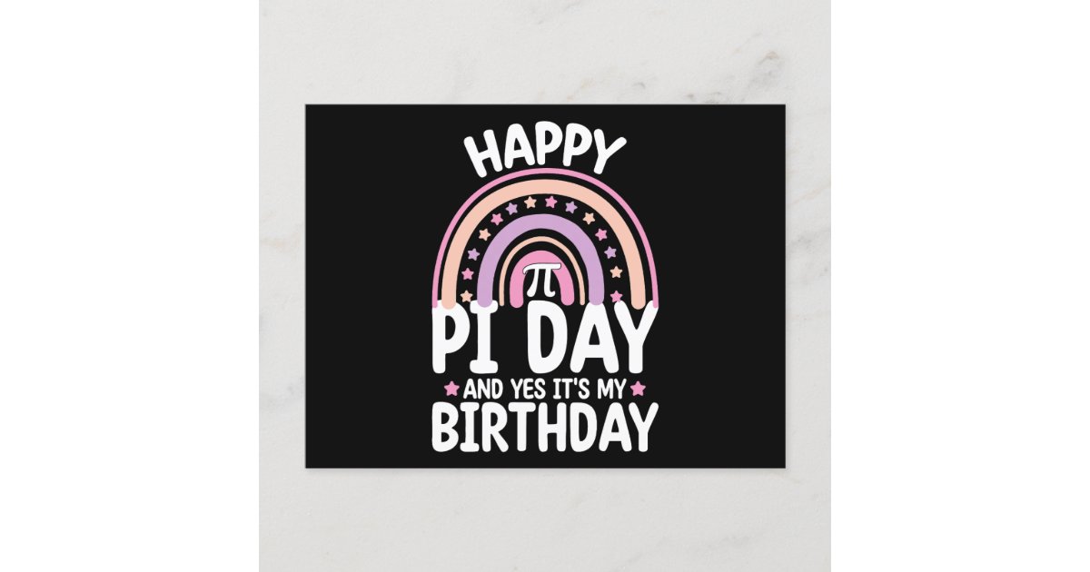 Happy Pi Day And Yes It's My Birthday Math Rainbow Postcard | Zazzle