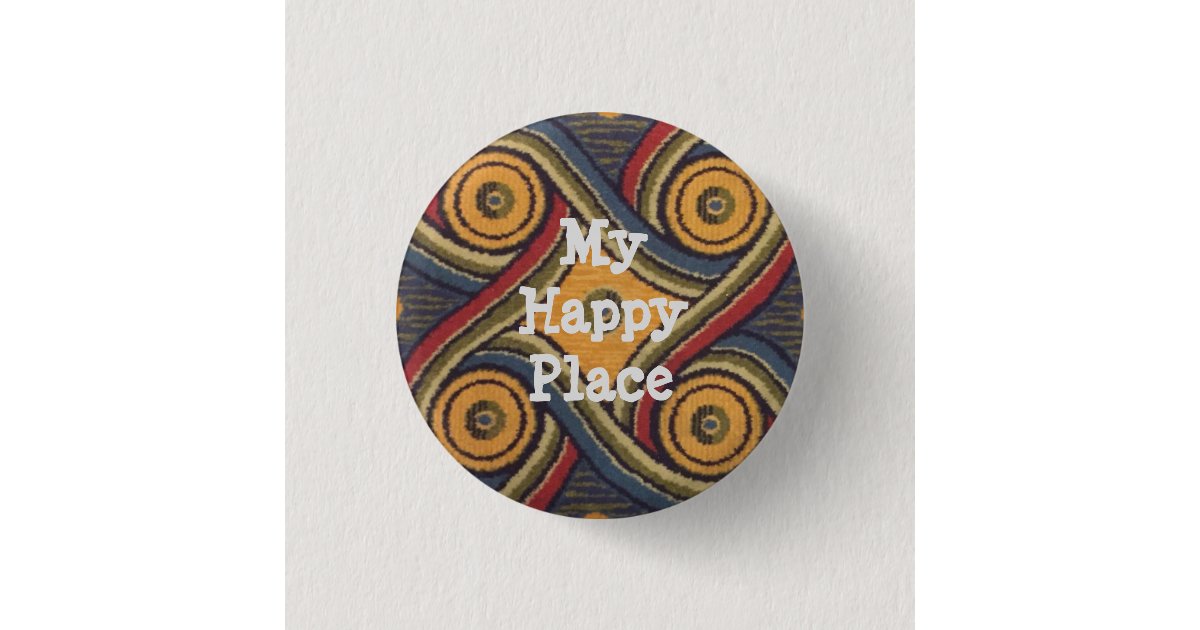Happy Place Button | Zazzle