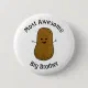 Happy Potato Most Awesome Big Brother Pinback Button | Zazzle