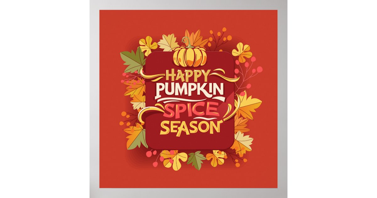 Happy Pumpkin Spice Season Poster | Zazzle