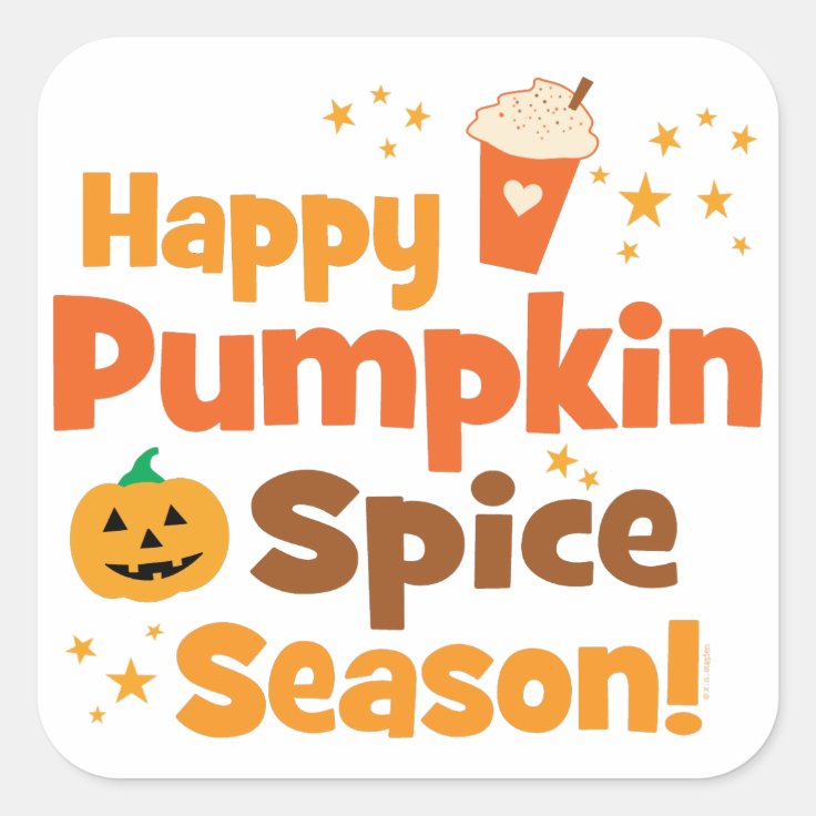 Happy Pumpkin Spice Season Square Sticker | Zazzle