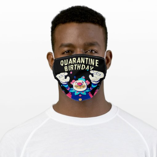 Happy Quarantine Birthday Adult Cloth Face Mask | Zazzle