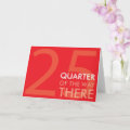 Happy Quarter Century Birthday Card | Zazzle