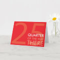 Happy Quarter Century Birthday Card | Zazzle