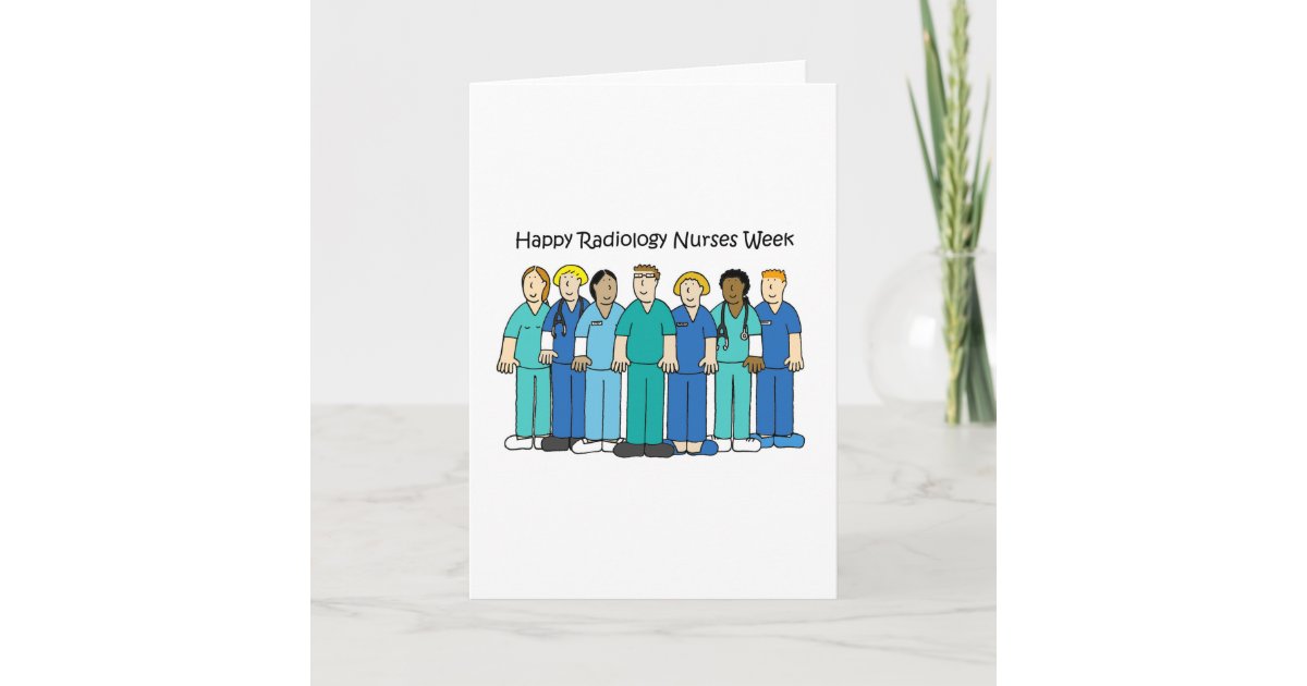 Happy Radiology Nurses Week Card | Zazzle