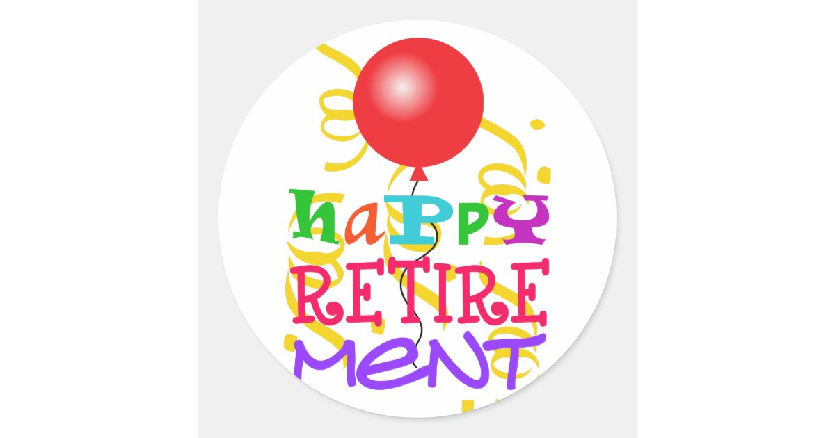 Happy Retirement Classic Round Sticker | Zazzle