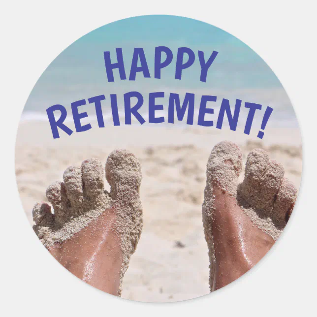 Happy Retirement funny Feet on Beach Classic Round Sticker | Zazzle