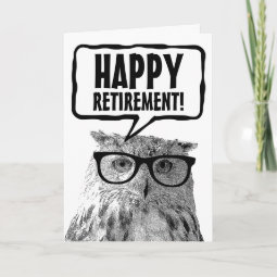 Happy Retirement funny owl custom greeting card | Zazzle