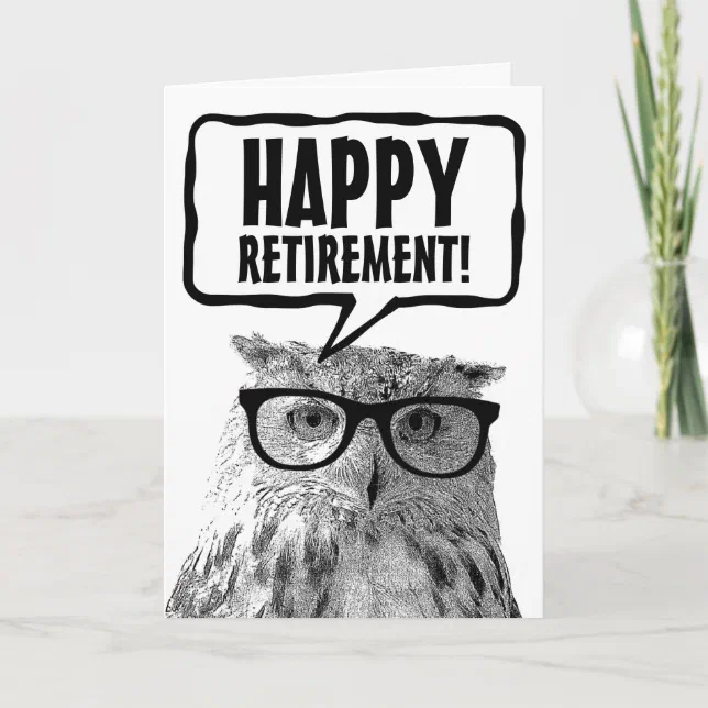 Happy Retirement funny owl custom greeting card | Zazzle