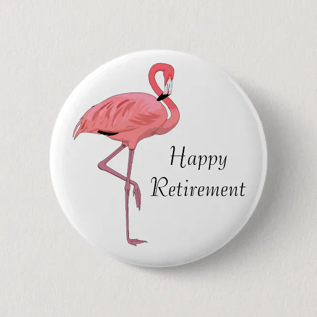 Happy Retirement Pink Flamingo Party Pinback Button | Zazzle