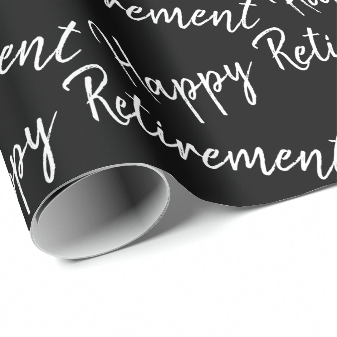Happy Retirement text on black Wrapping Paper | Zazzle
