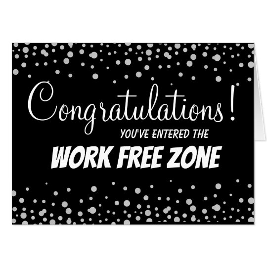 Happy Retirement Work Free Zone Confetti Card | Zazzle.com