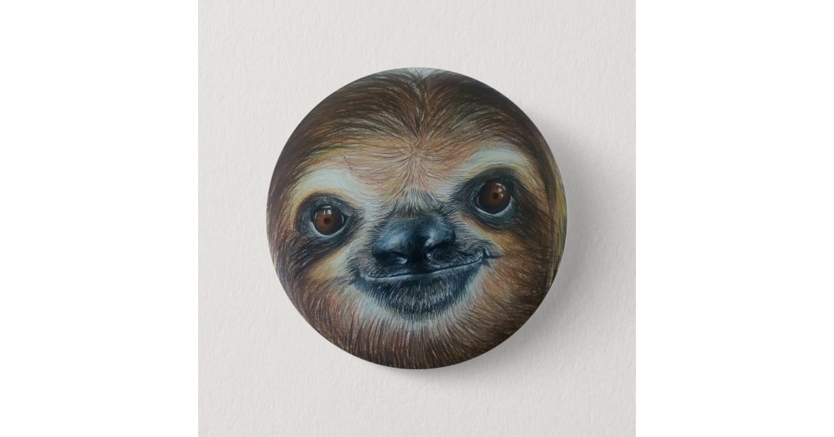 HAPPY SLOTH BADGE!sloths rainforest smile Button | Zazzle