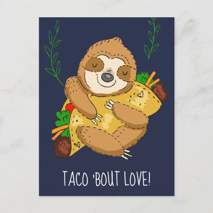 Happy Sloth Taco Bout Love Valentine Postcard | Zazzle