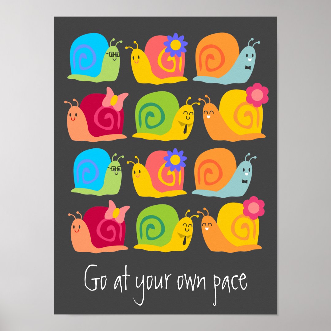 Happy snails cute snails own pace poster | Zazzle