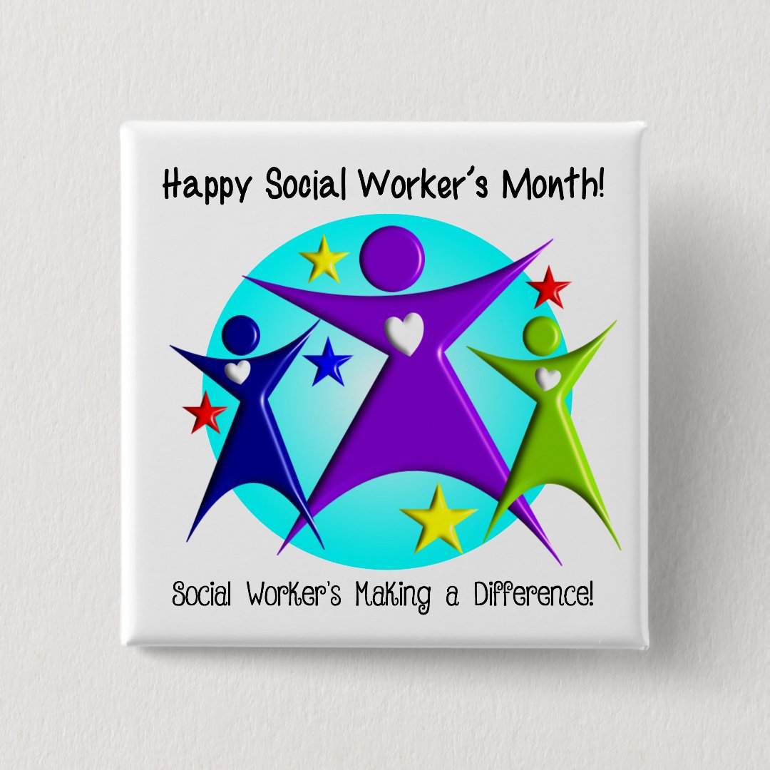 Happy Social Worker's Month Make a Difference Pinback Button | Zazzle