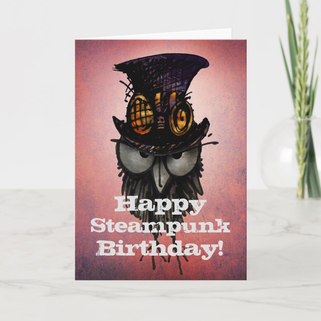 Happy Steampunk Birthday! - Funny Grumpy Owl Card | Zazzle