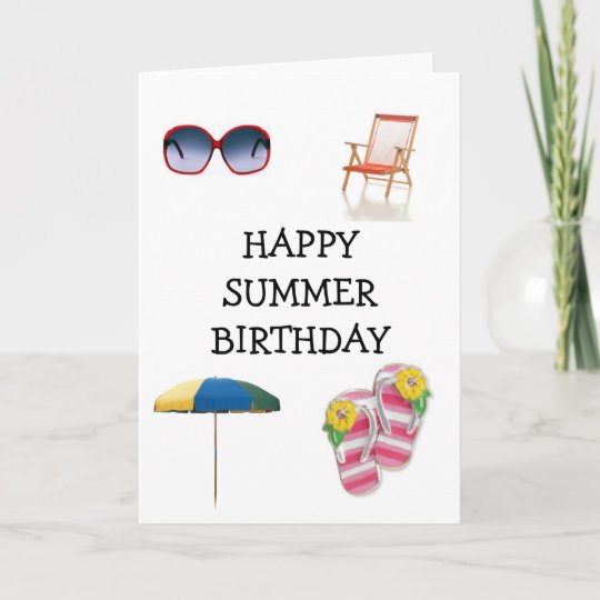 HAPPY ***SUMMER*** BIRTHDAY CARD | Zazzle.com