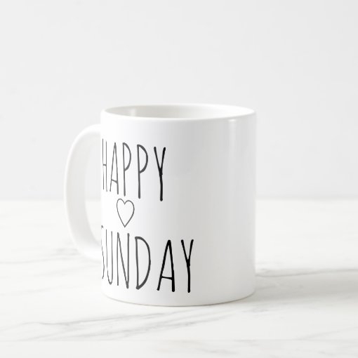 HAPPY SUNDAY COFFEE MUG | Zazzle
