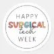 Happy Surgical Tech Week Classic Round Sticker | Zazzle