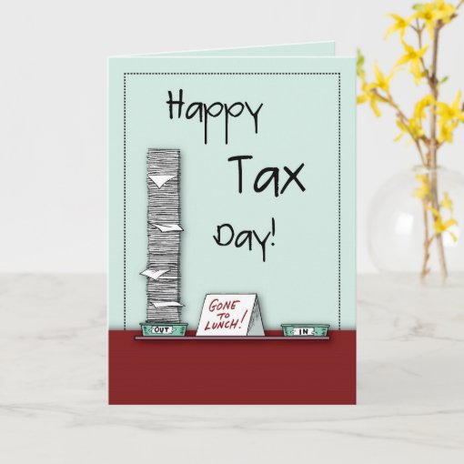Happy Tax Day, Humor Card | Zazzle