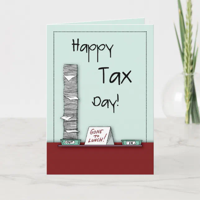Happy Tax Day, Humor Card | Zazzle