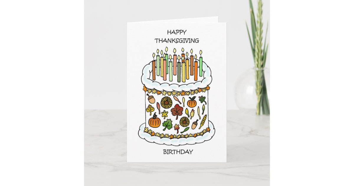 Happy Thanksgiving Birthday Cake and Candles Card | Zazzle