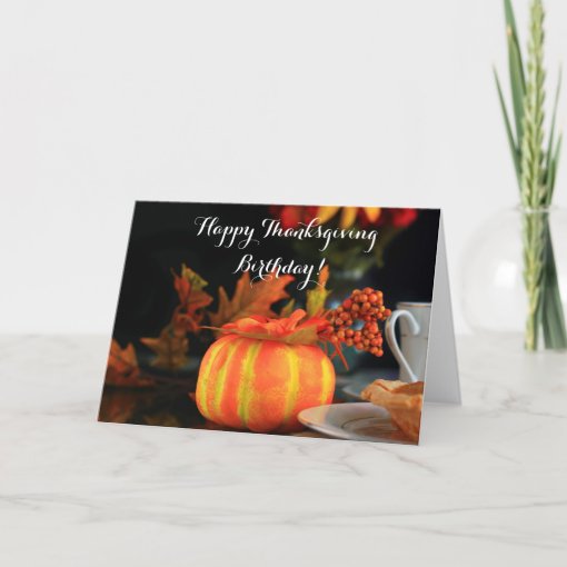 Happy Thanksgiving Birthday greeting card | Zazzle