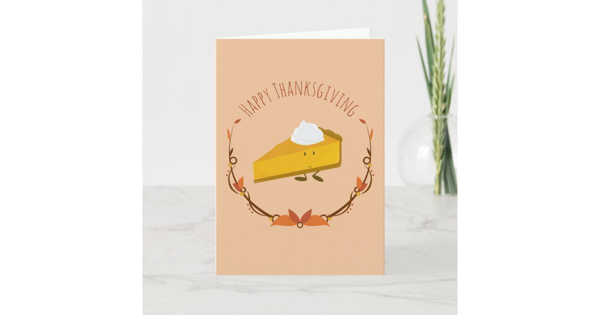 Happy Thanksgiving Pie Slice | Greeting Card | Zazzle