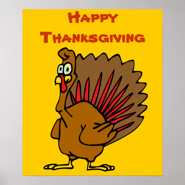 Happy Thanksgiving Silly Turkey Poster | Zazzle