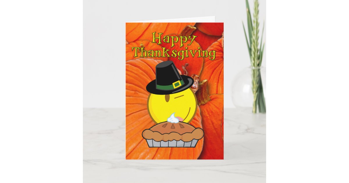 Happy Thanksgiving -Smiley Face Pilgrim, Pie Holiday Card | Zazzle