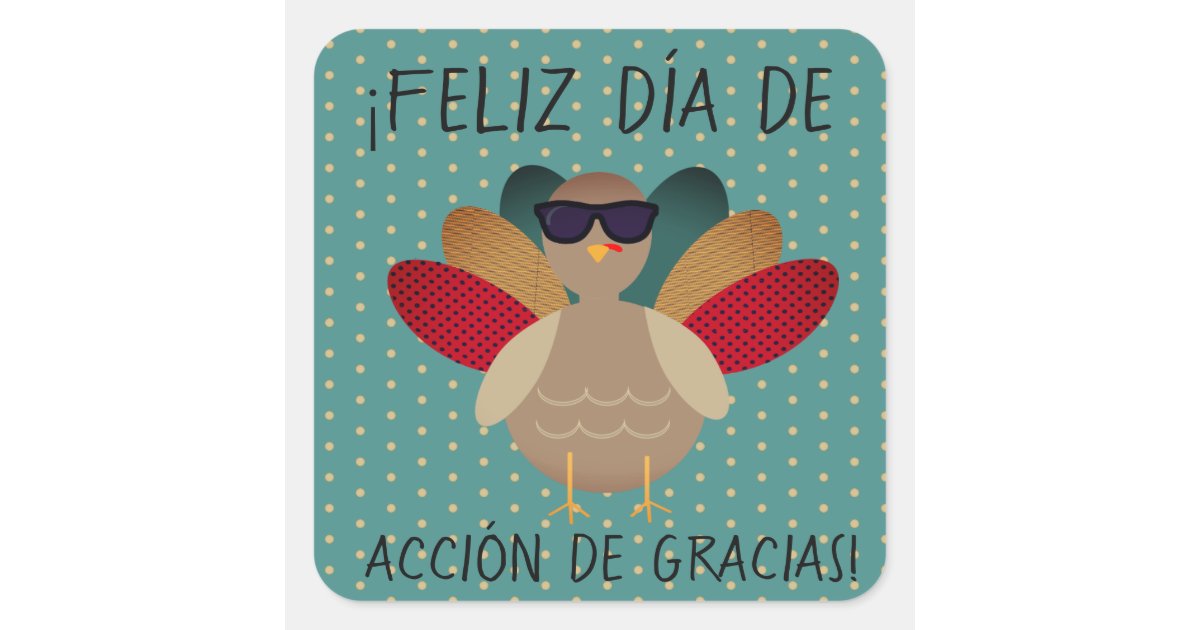 "Happy Thanksgiving!" Spanish Sticker with Turkey | Zazzle