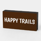 HAPPY TRAILS COUNTRY RUSTIC CABIN WOOD SIGN | Zazzle